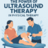 Ultrasound Therapy in Physical Therapy - Dr. Mahmood Ahmad